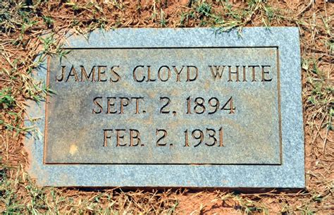 James Cloyd White 1894 1931 Find A Grave Memorial