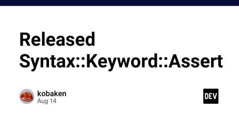 Released Syntaxkeywordassert Dev Community