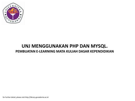 Ppt Unj Menggunakan Php Dan Mysql Pembuatan E Learning Mata Kuliah Dasar Kependidikan