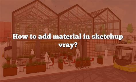 How To Add Material In Sketchup Vray
