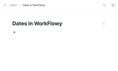 Dates In WorkFlowy Try It Out Workflowy
