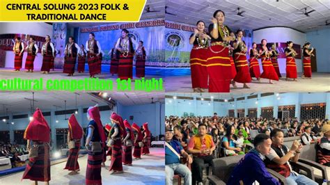 Folk And Traditional Dance Competitioncentral Solung 2023 Aalo Youtube
