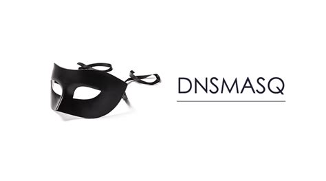 Dnsmasq 进阶技巧 知乎