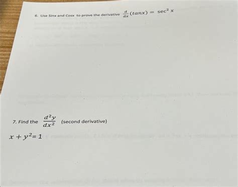 Solved 6 Use Sinx And Cosx To Prove The Derivative