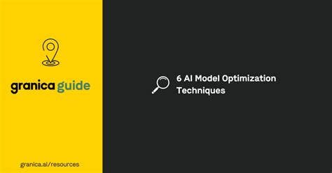 6 Ai Model Optimization Techniques Granica Blog