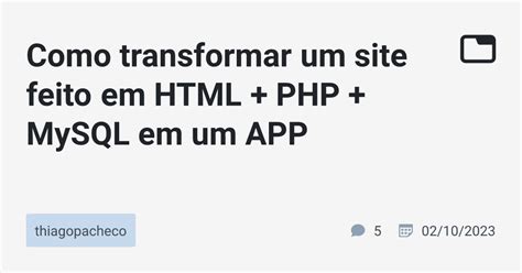 Como Transformar Um Site Feito Em Html Php Mysql Em Um App