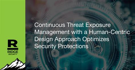 continuous threat exposure management with a human centric design