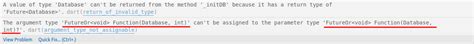 Flutter The Argument Type Futureor Functiondatabase Int Cant Be Assigned To The