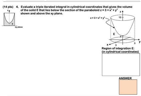 Solved 14 Pts 4 Evaluate A Triple Iterated Integral In Cylindrical