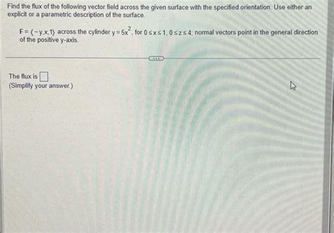 Solved Find The Flux Of The Following Vector Field Across