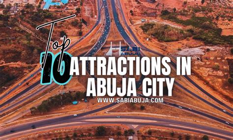 Top 10 Must See Attractions In Abuja City Sabiabuja