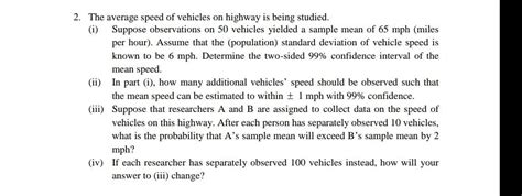 Solved 2 The Average Speed Of Vehicles On Highway Is Being