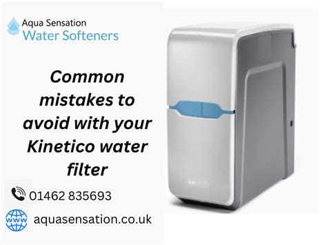 Common Mistakes To Avoid With Your Kinetico Water Filter