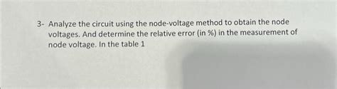 Analyze The Circuit Using The Node Voltage Method To Chegg Com