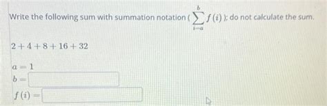 Solved Write The Following Sum With Summation Notation Chegg