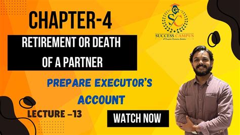 12 Class Chapter 4 Topic Prepare Executors Account Lecture