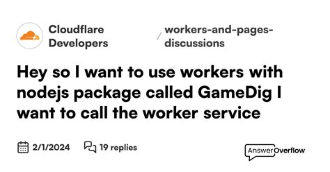 Hey So I Want To Use Workers With Nodejs Package Called Gamedig I Want To Call The Worker