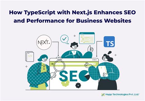 How Typescript With Nextjs Enhances Seo And Performance For Business Websites Hupp