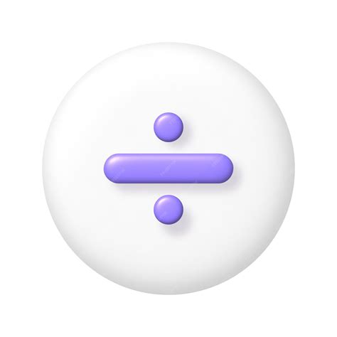 Premium Vector Math 3d Icon Purple Arithmetic Division Sign On White Round Button 3d Realistic