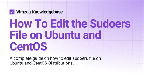 How To Edit The Sudoers File On Ubuntu And Centos Vimzaa Knowledgebase