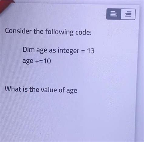 Solved E Consider The Following Code Dim Age As Integer