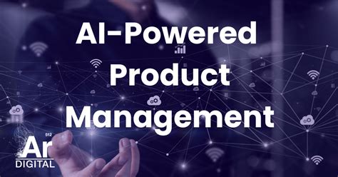 Ai Powered Product Management Argondigital Making Technology A Strategic Advantage