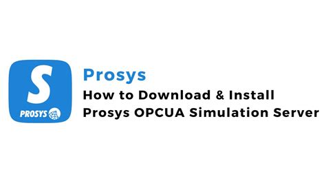 How To Download And Install Prosys Opc Ua Simulation Server Opc Ua Iiot Prosys