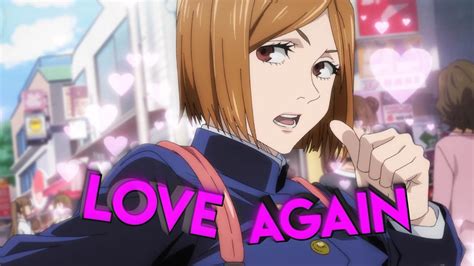 Nobara Kugisaki Love Again Amv Edit Youtube