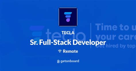 Sr Full Stack Developer At Tecla Remote Work From Home Get On Board