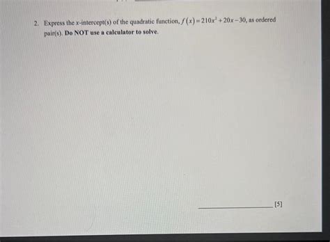 Solved 2 Express The X Intercepts Of The Quadratic
