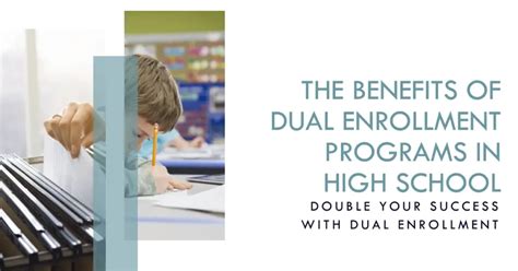 The Benefits Of Dual Enrollment Programs In High School