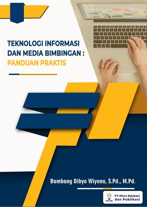 Teknologi Informasi Dan Media Bimbingan Panduan Praktis PT Mitra