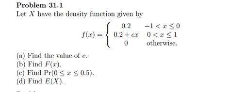 Solved Problem Let X Have The Density Function Given By Chegg