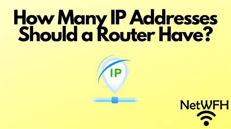 How Many Ip Addresses Should A Router Have Network From Home