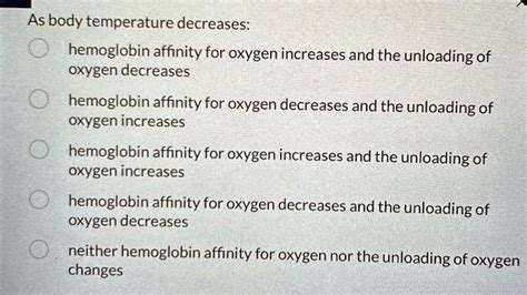solved help as body temperature decreases hemoglobin affinity for