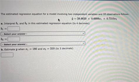 Solved The Estimated Regression Equation For A Model Chegg