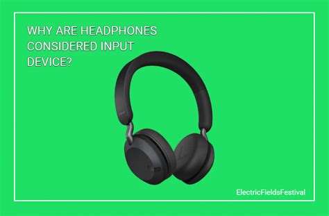 Are Headphones Input Or Output Devices