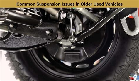 Common Suspension Issues In Older Used Vehicles Melbourne Vip Cash
