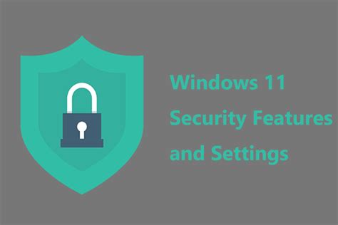 Everything You Should Know About Windows 11 Security MiniTool