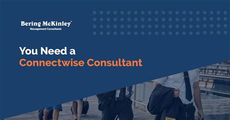 Why Hiring A Connectwise Consultant Is Essential For Your Msp