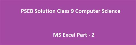 Pseb Class 9 Computer Science Chapter 4 Ms Excel Part Ii Solution