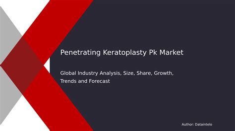 Penetrating Keratoplasty Pk Market Report Global Forecast From 2025