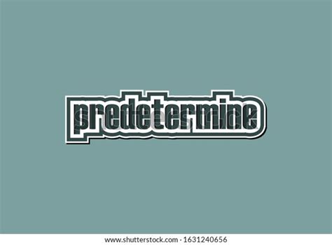 Predetermine Text Lettering Vector Illustration Template Stock Vector