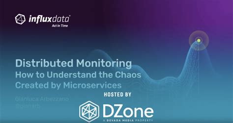 Distributed Monitoring How To Understand The Chaos Created By