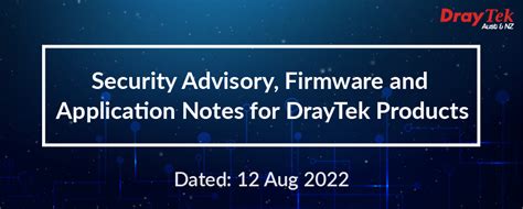 Security Advisory New Firmware And Application Notes For DrayTek Products Aug