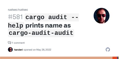 `cargo Audit Help` Prints Name As `cargo Audit Audit` · Issue 581 · Rustsec Rustsec · Github