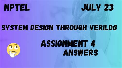 assignment 4 system design through verilog week 4 nptel
