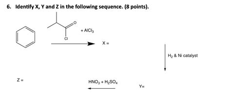 Solved 6 Identify X Y And Z In The Following Sequence 8