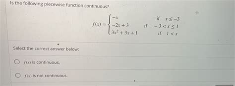 solved is the following piecewise function continuous x