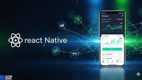 How React Native For Fintech Solutions Drives Efficiency Solution Squares